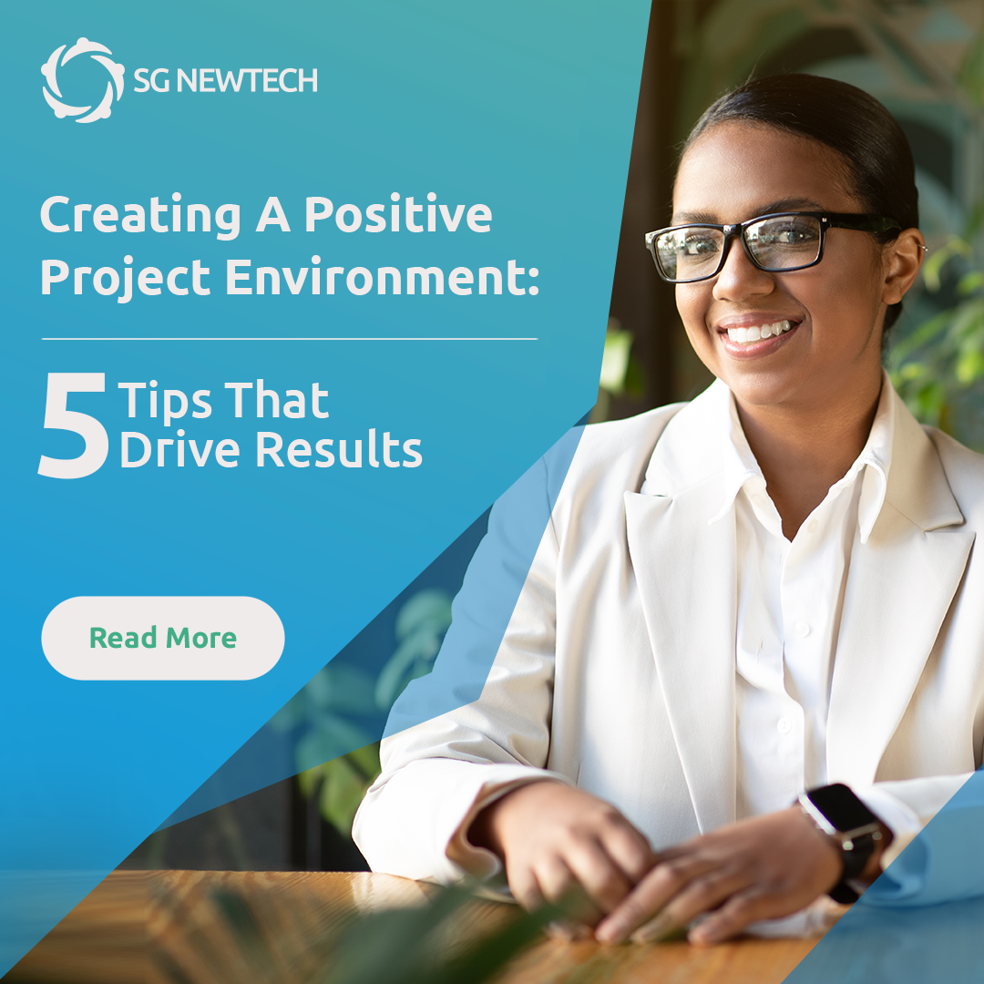Creating a Positive Project Environment: 5 Tips That Drive Results | SG ...